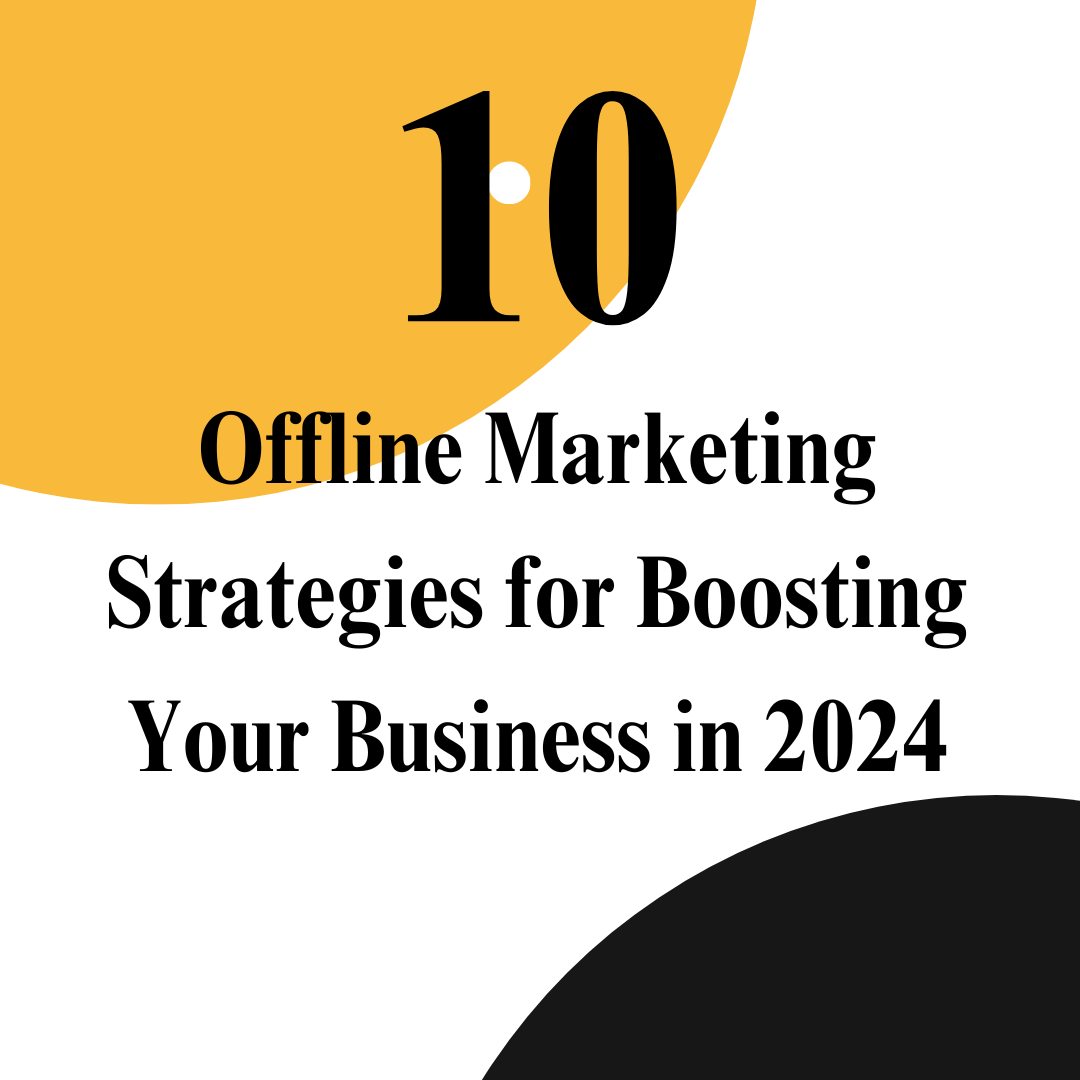 10 Proven Offline Marketing Strategies for Boosting Your Business in ...