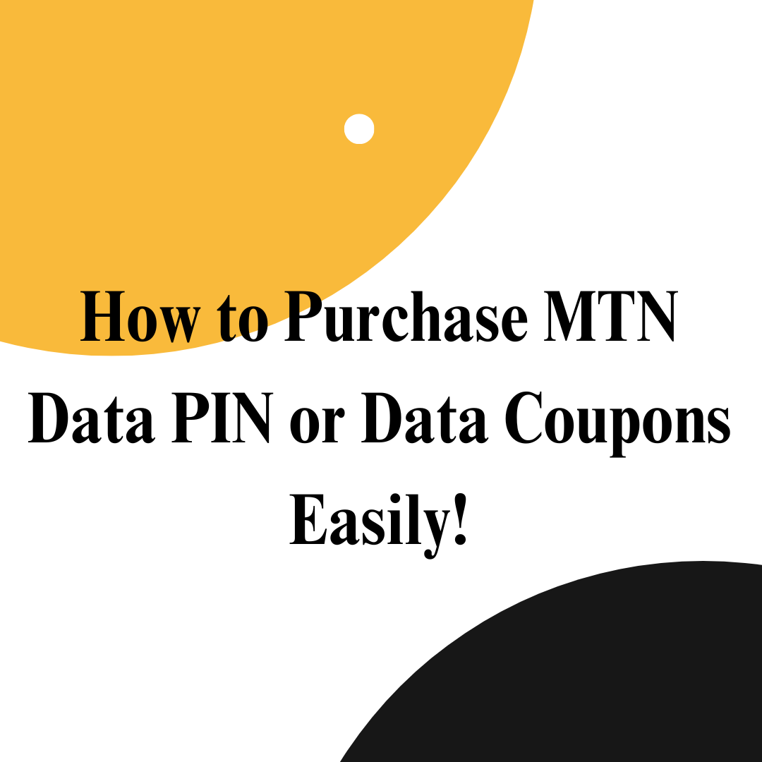 Your Complete Guide: How to Purchase MTN Data PIN or Data Coupons - SubBase