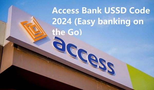 Access Bank USSD Code 2025 (Easy banking on the Go) in Nigeria - SubBase