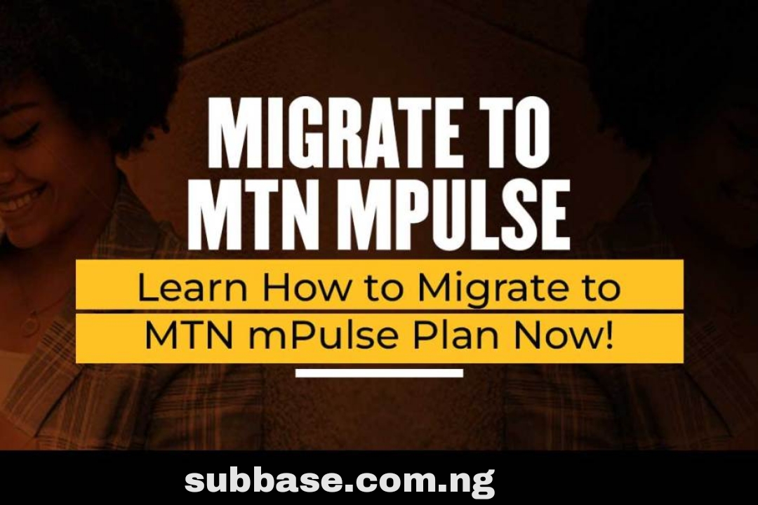 How to Migrate to MTN Nigeria mPulse 2025 - SubBase