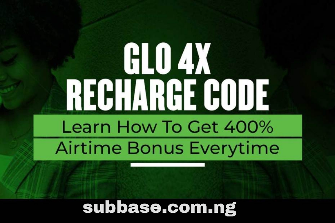 Glo Nigeria 4X Recharge Code 2026 Bonus Balance - SubBase