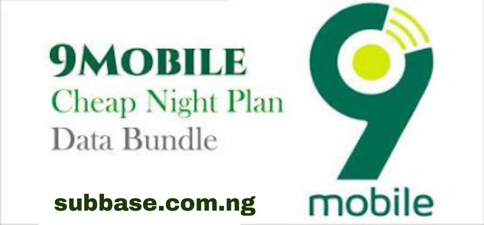 9mobile Night Plan Code For 1GB - N50, N100, N200 in Nigeria - SubBase