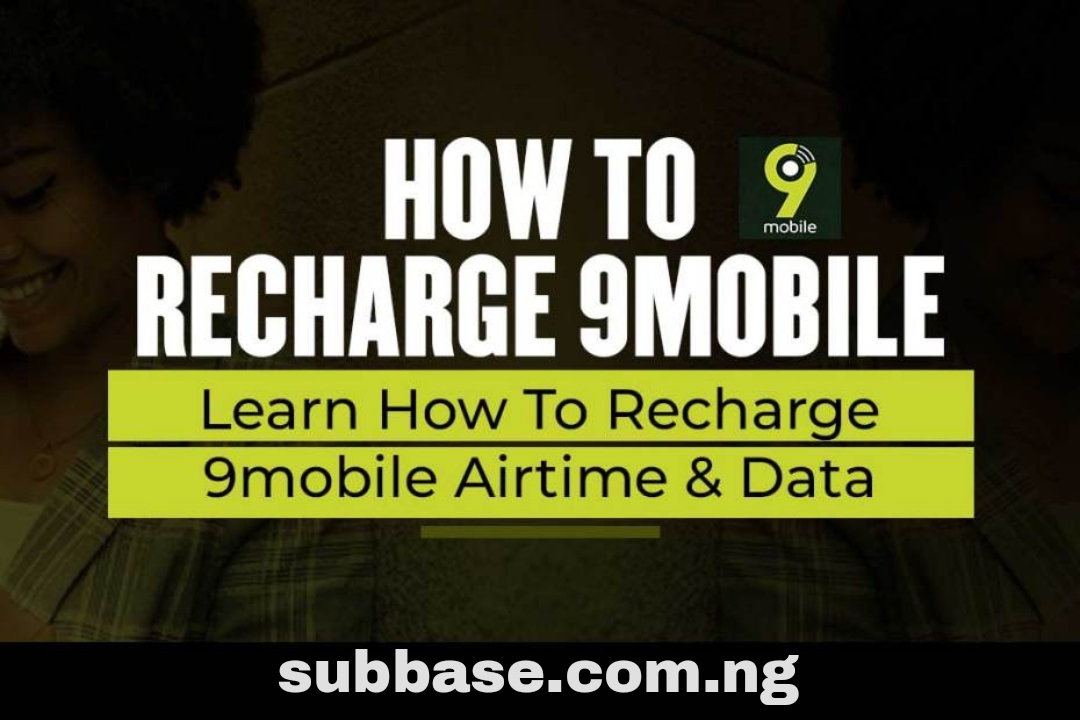 How To Recharge 9mobile Airtime & Data in Nigeria 2025 - SubBase