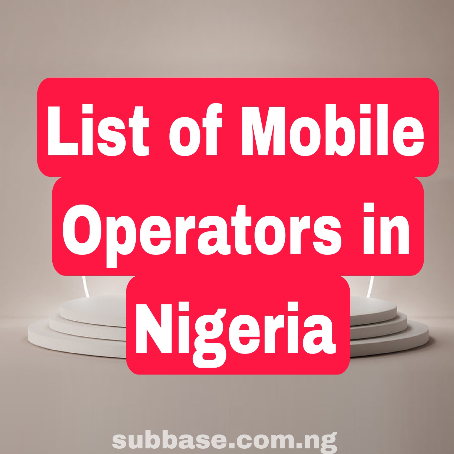 List of Mobile Operators and Networks in Nigeria - SubBase