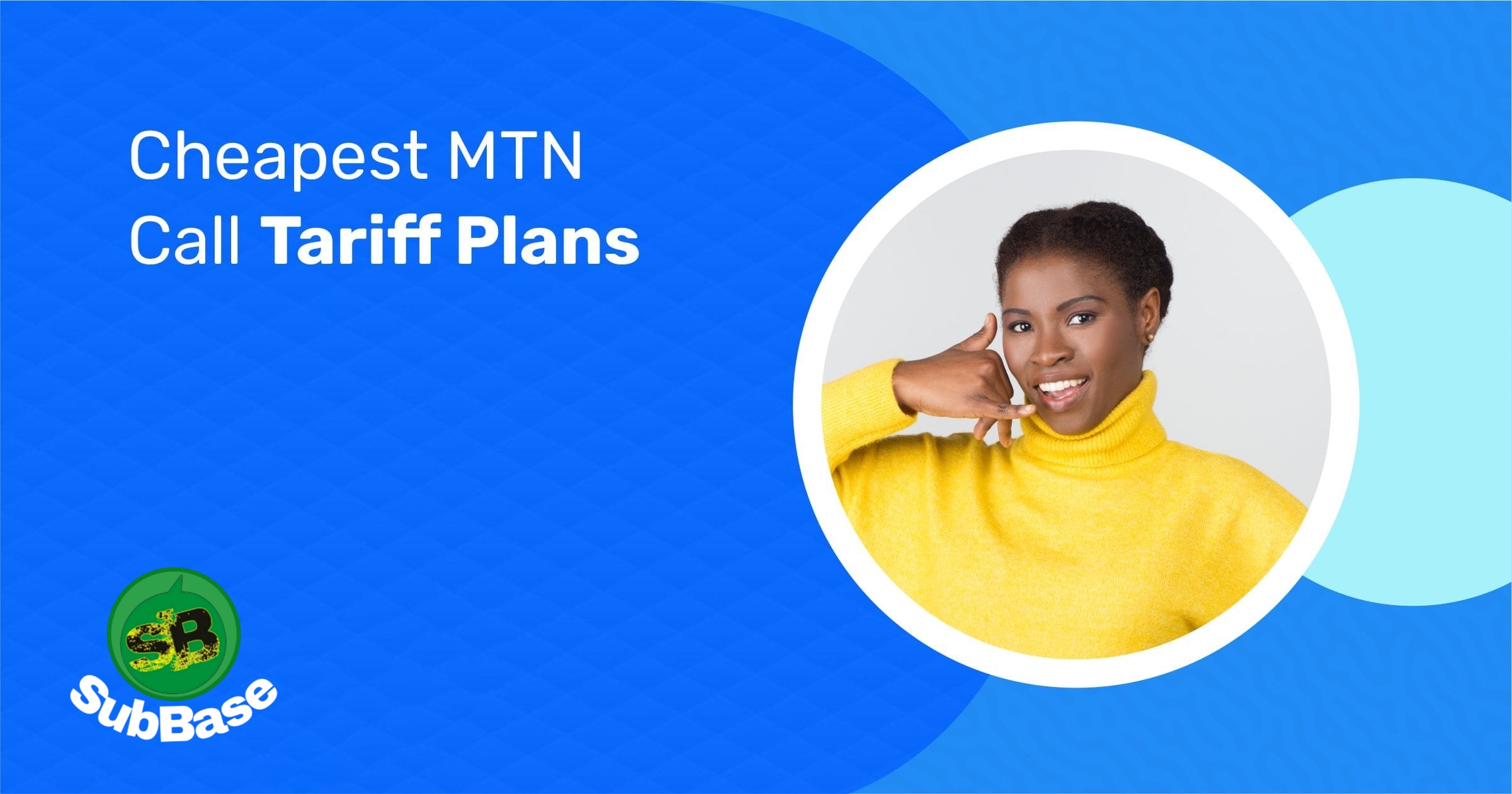 Top Cheapest MTN Call Tariff Plans Available in Nigeria In 2025 - SubBase